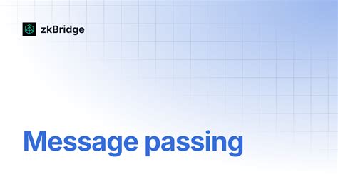 Message Passing Zkbridge