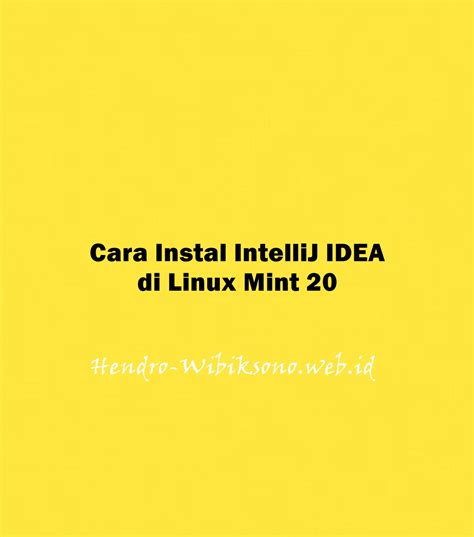 Cara Instal Intellij Idea Di Linux Mint 20