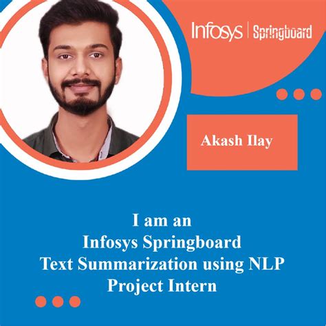 Akash Ilay On Linkedin Projectintern Infosysspringboard Textsummarization Nlp 17 Comments