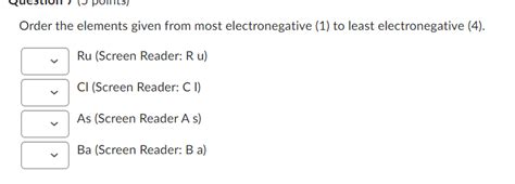 Solved Order The Elements Given From Most Electronegative