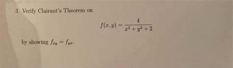 solved 3 verify clairaut s theorem on f x y x2 y2 24 by