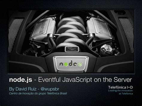 Nodejs Eventful Javascript On The Server Ppt