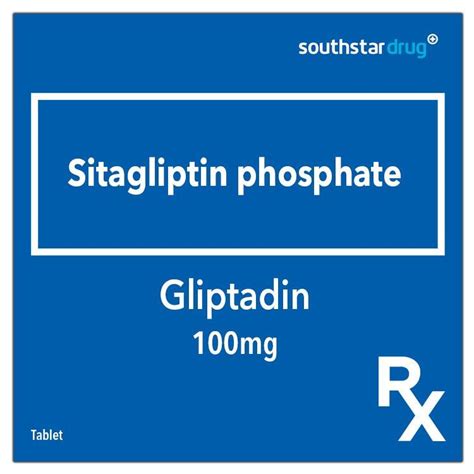 Buy Rx Gliptadin 100mg Tablet Online Southstar Drug