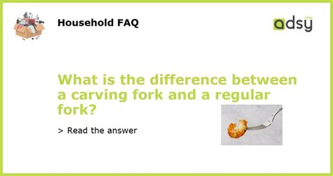What Is The Difference Between A Carving Fork And A Regular Fork