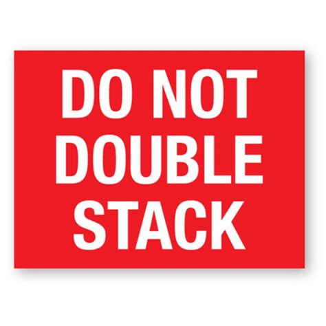Do Not Double Stack Shipping Label Comprehensive Safety Signs