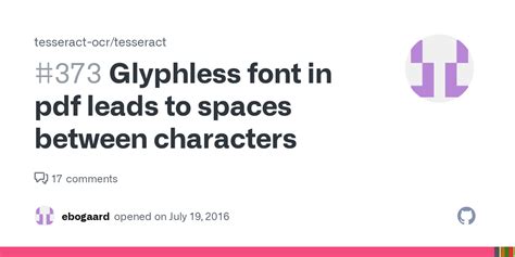 Glyphless Font In Pdf Leads To Spaces Between Characters · Issue 373 · Tesseract Ocr Tesseract