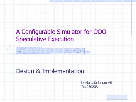 Ppt A Configurable Simulator For Ooo Speculative Execution Powerpoint Presentation Id3331795