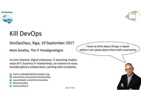Devopsdaysriga 2017 Mark Smalley Kill Devops Ppt