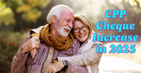 Will My Cpp Cheque Increase In 2025 Lets Clarify The Facts