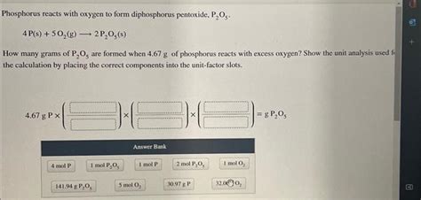 Solved Phosphorus Reacts With Oxygen To Form Diphosphorus