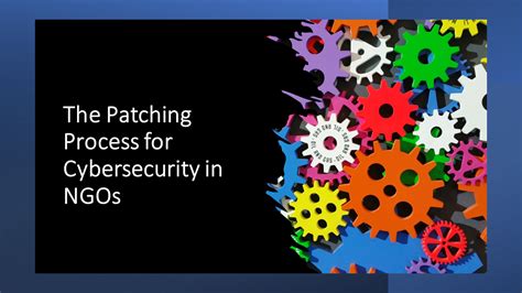 The Patching Process For Cybersecurity In Ngos