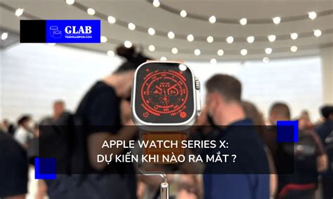Apple Watch X D Ki N Khi N O Ra M T