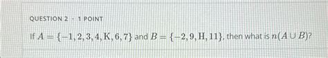 Solved Question 2 1 ﻿pointif A 1234k67 ﻿and