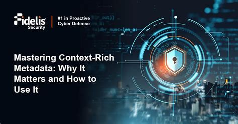 Context Rich Metadata Unlocking Deep Visibility And Control Fidelis