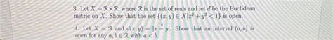 Solved Let X RR Where R Is The Set Of Reals And Let D Chegg Com