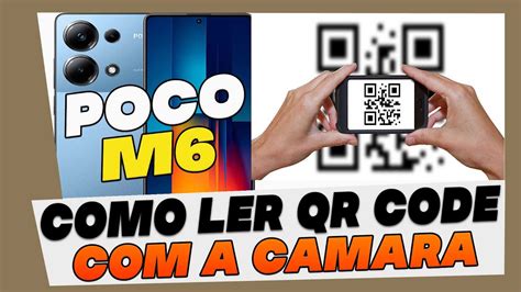 Como Escanear Qr Code No Xiaomi Poco M6 Youtube