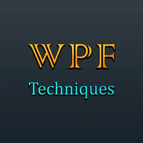 Wpf Techniques Youtube