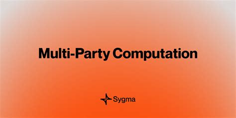 Multi Party Computation The Next Generation Of Crypto Security By