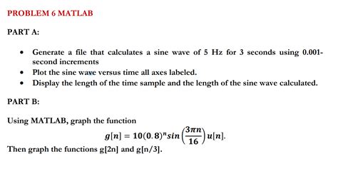 Solved Problem 6 Matlab Part A Generate A File That