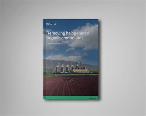 Removing Halogenated Organic Compounds A Guide To Solutions Desotec