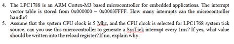 Solved 4 The Lpc1788 Is An Arm Cortex M3 Based