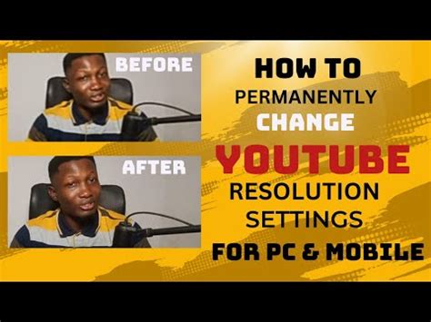 How To Permanently Change YouTube Resolution Settings For PC And Mobile YouTube