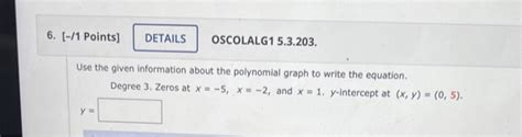 Solved Use The Given Information About The Polynomial Graph Chegg