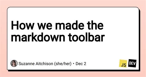 how we made the markdown toolbar r devto