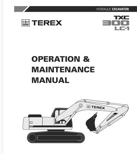 Terex Txc300lc 1 Excavator Operators And Maintenance Workshop Manual