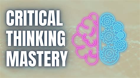 Critical Thinking Mastery Transform Your Mindset For Ultimate Personal
