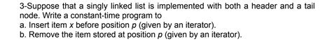 Solved 3 Suppose That A Singly Linked List Is Implemented