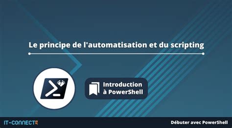 Le Principe De L Automatisation Et Du Scripting PowerShell