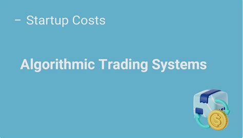 What Are The 9 Startup Costs For Algorithmic Trading Systems