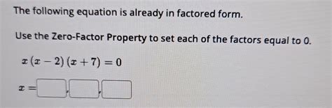 Solved The Following Equation Is Already In Factored Chegg Com