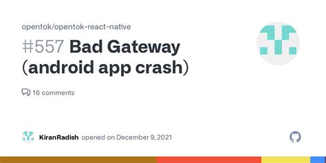 Bad Gateway Android App Crash Issue Opentok Opentok React Native GitHub
