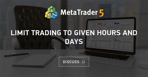 Limit Trading To Given Hours And Days Trading Hours Mql4 And