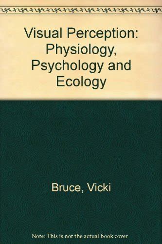 Visual Perception Physiology Ps Bruce Gree 9780863770128 Books