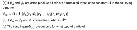 Solved A ﻿if ψa ﻿and ψb ﻿are Orthogonal And Both Are