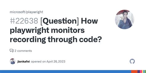 Question How Playwright Monitors Recording Through Code · Issue