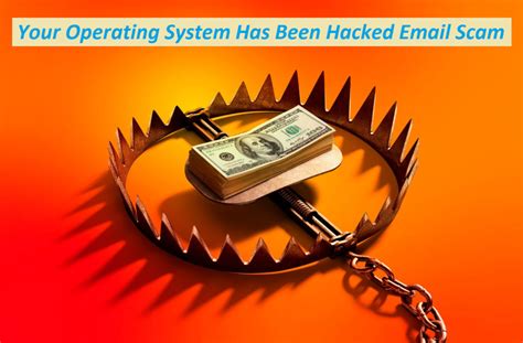 How To Remove Your Operating System Has Been Hacked Email Scam From Pc Malware Guide