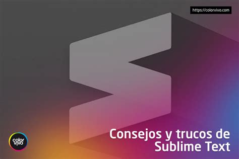 Consejos Y Trucos De Sublime Text Color Vivo Internet