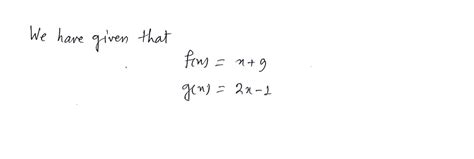 Answered Consider The Following Functions F X X 9 G X 2x 1 Use The Functions To Find