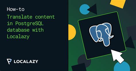How To Translate Content In Postgresql Database With Localazy Cli