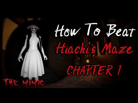 How To Beat Hiachis Maze Map Included The Mimic Roblox Youtube