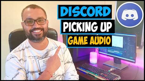 How To Solve The Issue Of Discord Picking Up Game Audio