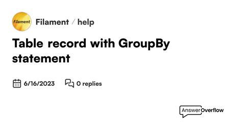 Table Record With Groupby Statement Filament