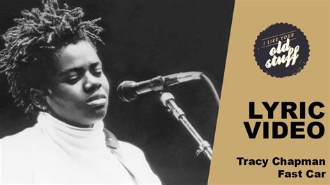 Tracy Chapman Fast Car Lyric Video Youtube Music