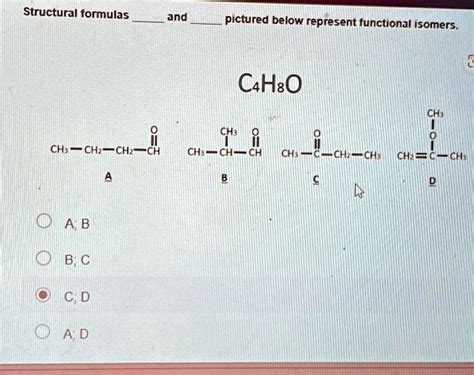Structural Formulas And Pictured Below Represent Functional Isomers C4h8o Ch3 Ch2 Ch2 Ch
