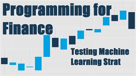 Testing Our Machine Learning Strategy Python For Finance 17 Youtube
