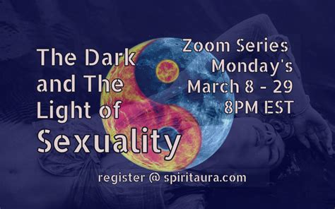 The Dark And The Light Of Sexuality Spirit Aura